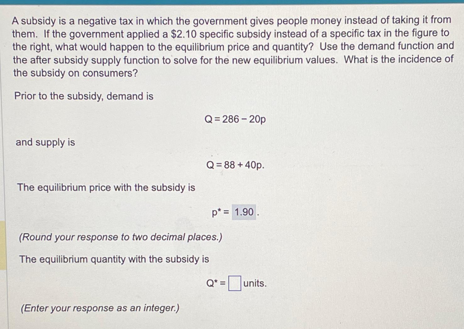 Solved A subsidy is a negative tax in which the government | Chegg.com