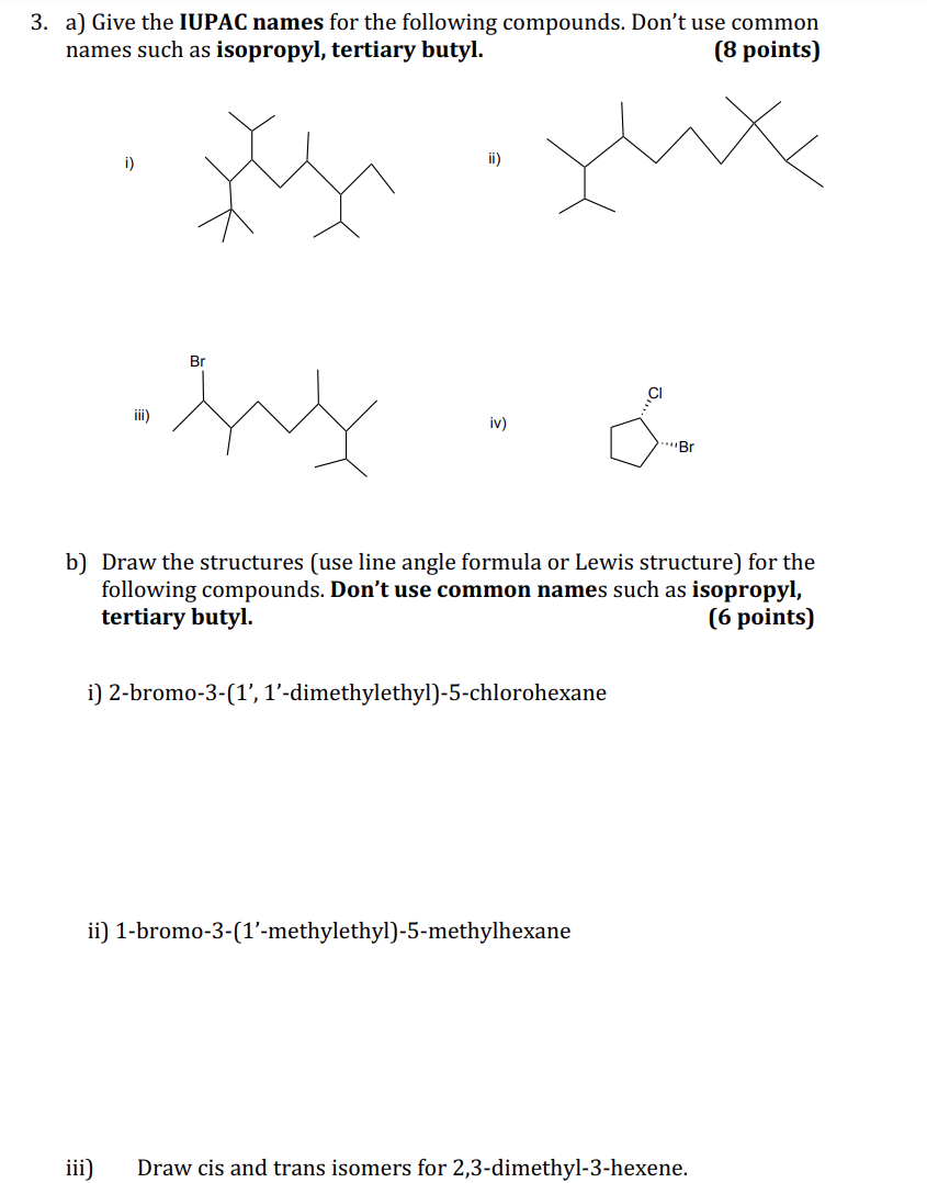 Solved a) ﻿Give the IUPAC names for the following compounds. | Chegg.com