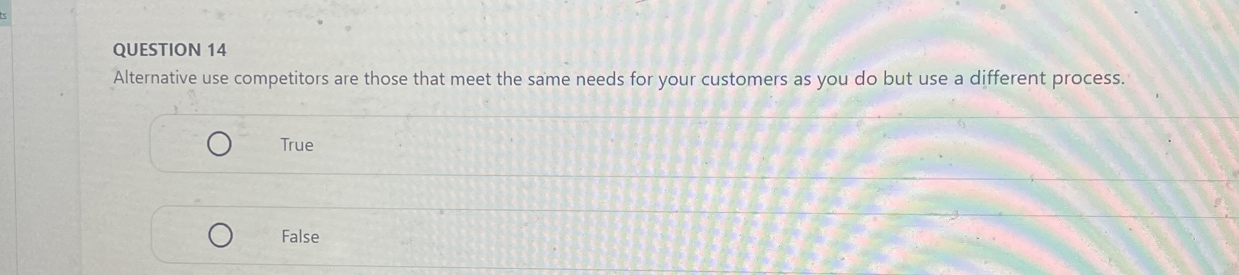 Solved QUESTION 14Alternative use competitors are those that | Chegg.com