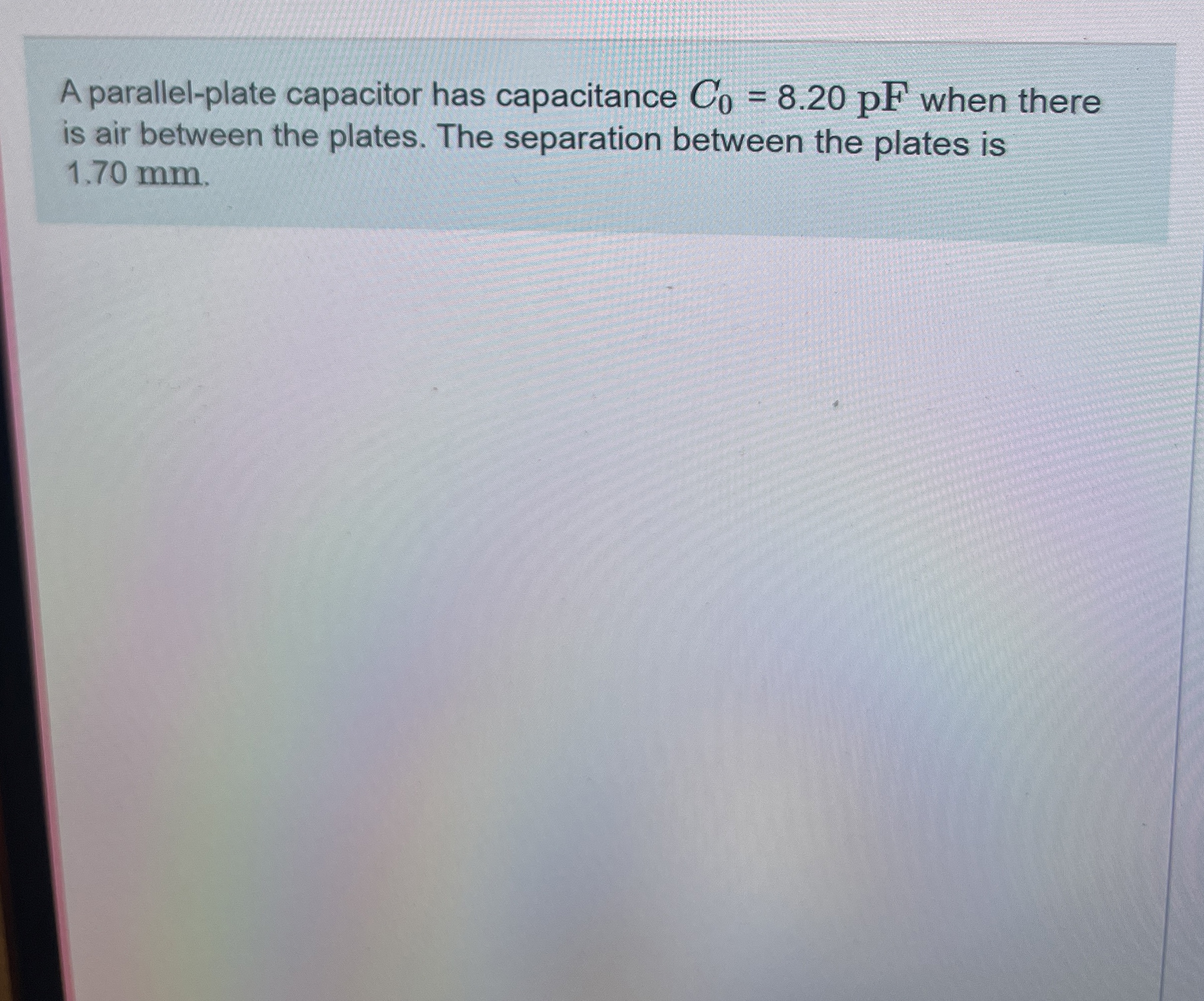 Solved A parallel-plate capacitor has capacitance C0=8.20pF | Chegg.com