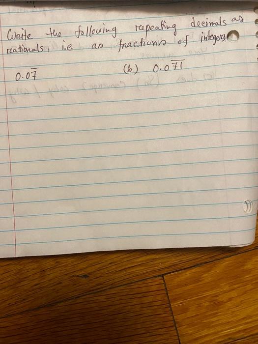 Solved Write the following repeating decimals as rationals, | Chegg.com