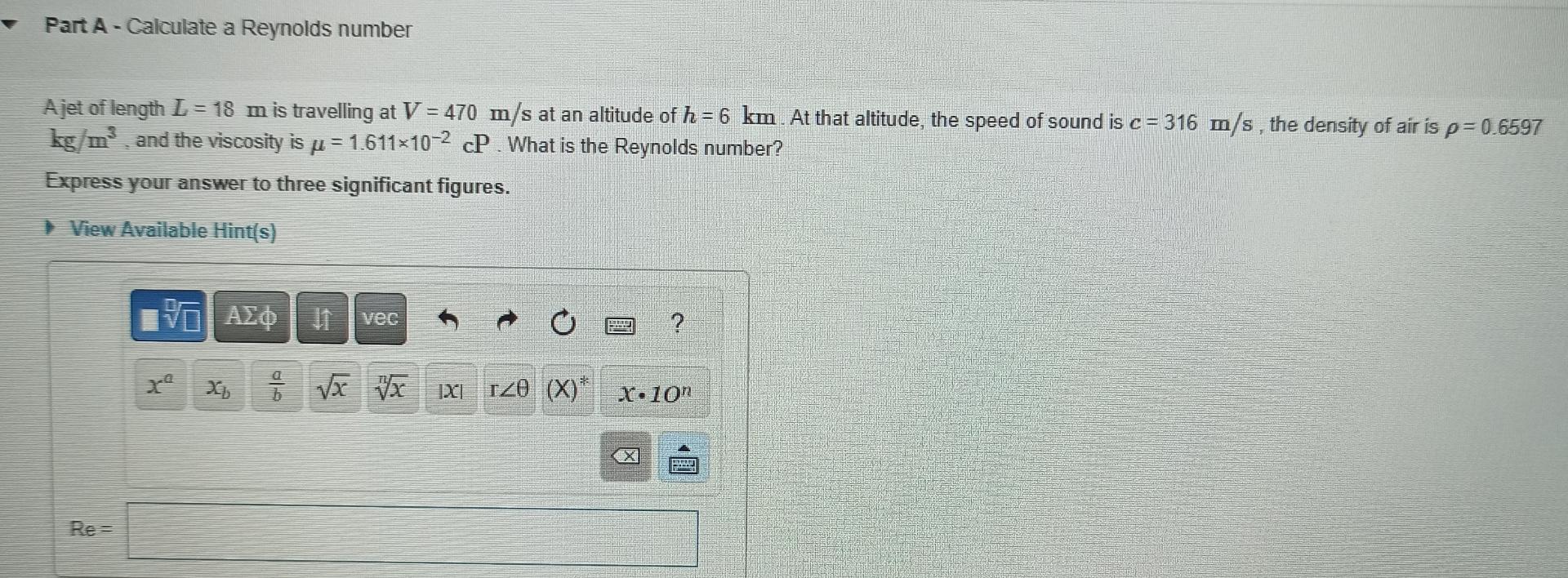 Solved Part A - ﻿Calculate a Reynolds numberA jet of length | Chegg.com