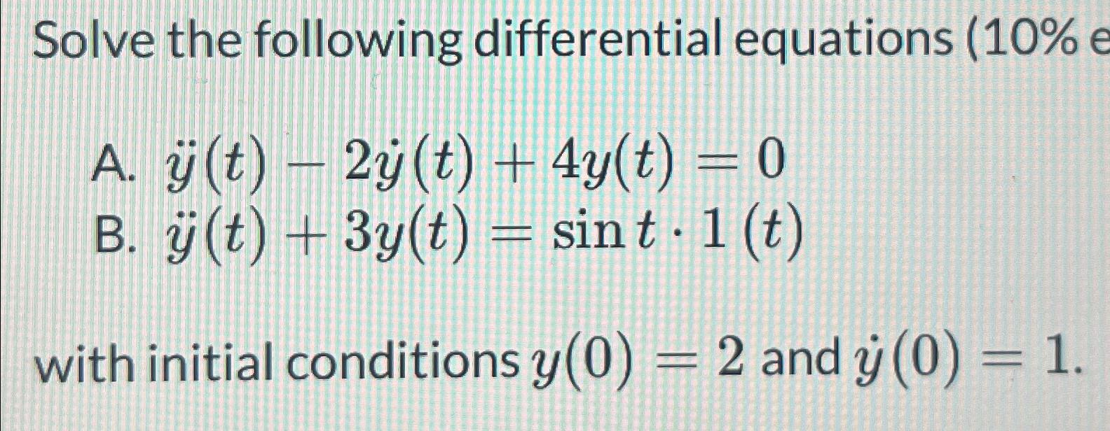 Solved Solve the following differential equations | Chegg.com
