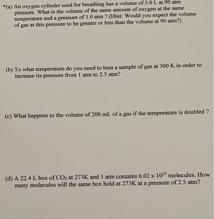 Solved *(a) An oxygen cylinder used for breathing has a | Chegg.com