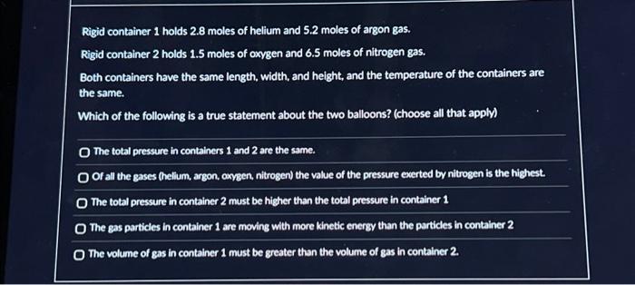 Solved Rigid container 1 holds 2.8 moles of helium and 5.2 | Chegg.com