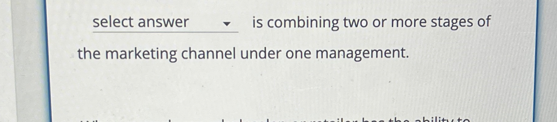 Solved select answer q, ﻿is combining two or more stages of | Chegg.com