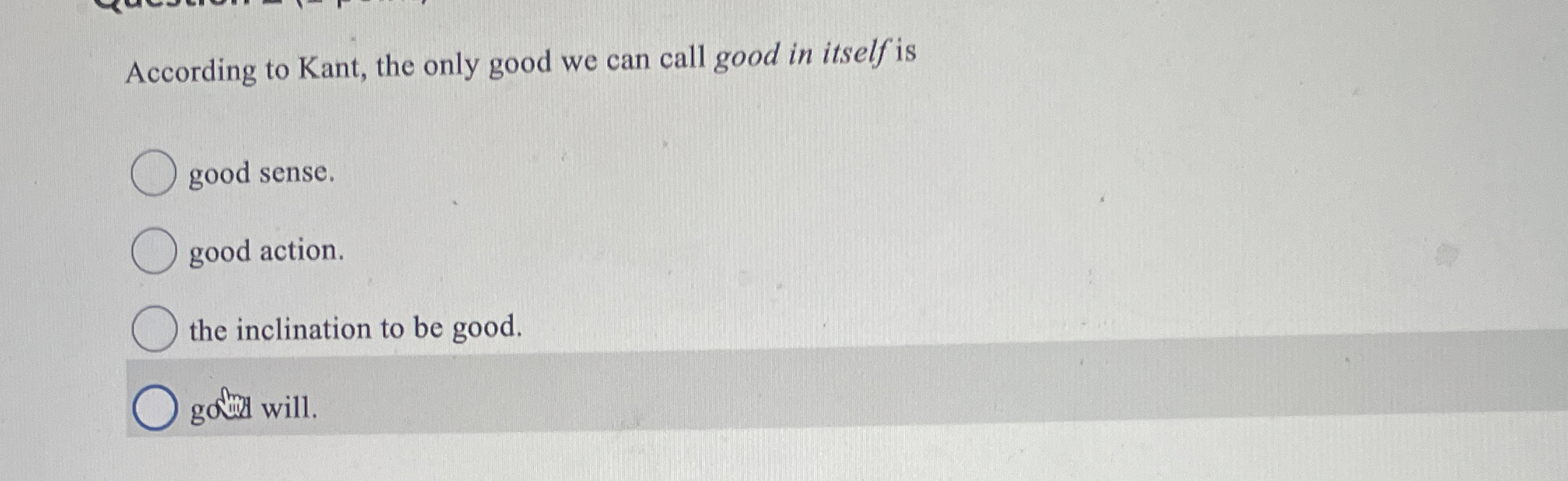 Solved According to Kant, the only good we can call good in | Chegg.com