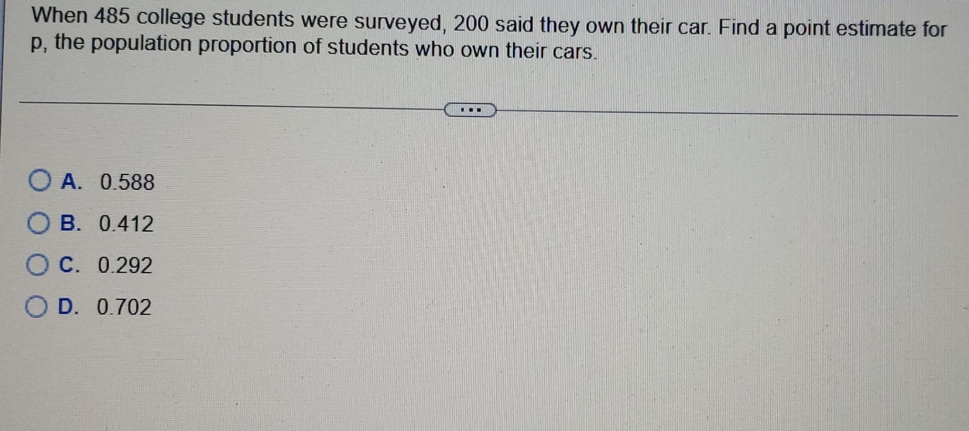 Solved When 485 college students were surveyed, 200 said | Chegg.com