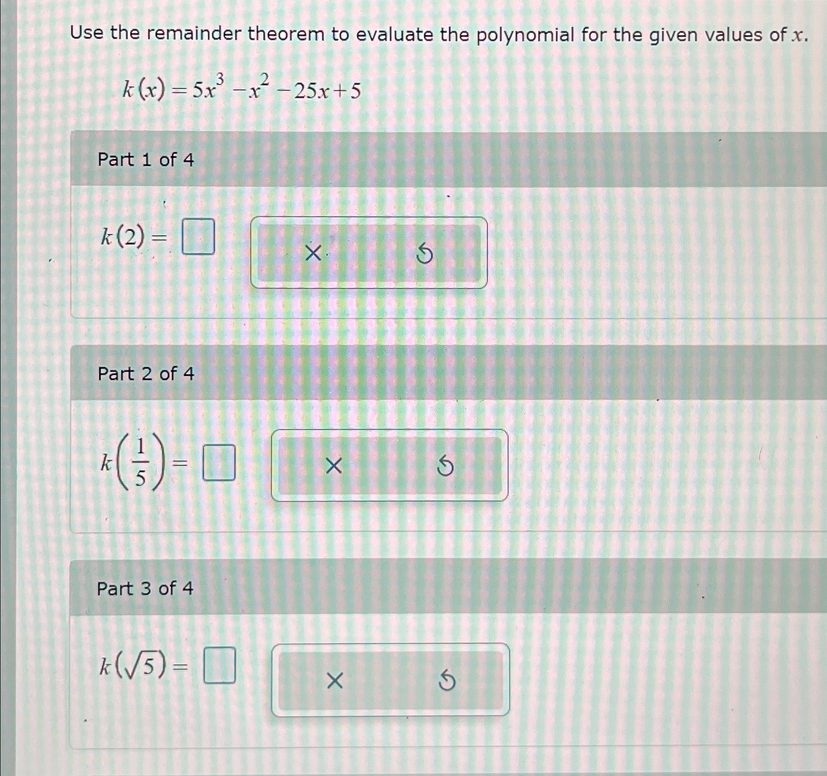 Solved Use the remainder theorem to evaluate the polynomial | Chegg.com