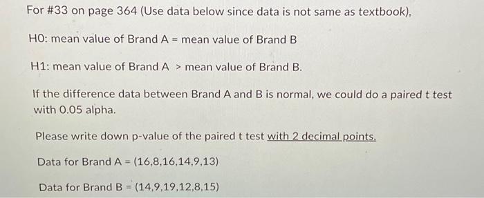 Solved For \#33 on page 364 (Use data below since data is | Chegg.com Solved For \#33 on page 364 (Use data below since data is | Chegg.com