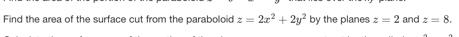Solved Find the area of the surface cut from the paraboloid | Chegg.com