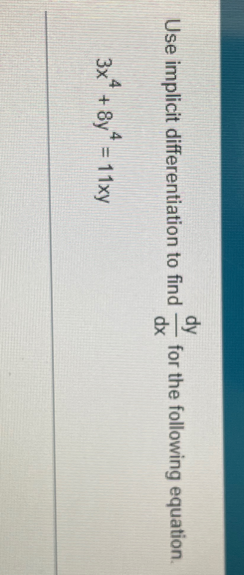Solved Use implicit differentiation to find dydx ﻿for the | Chegg.com