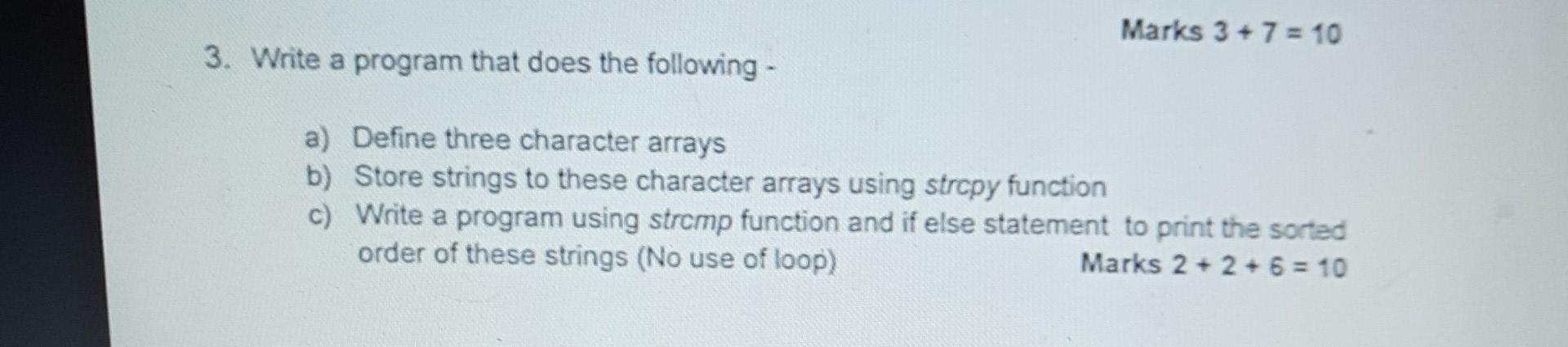 Solved Marks 3+7=10 3. Write a program that does the | Chegg.com