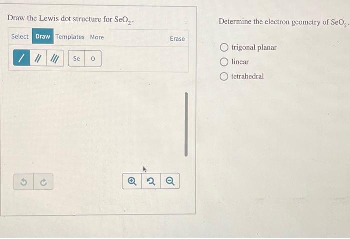 Solved Draw the Lewis dot structure for SeO₂. Select Draw | Chegg.com