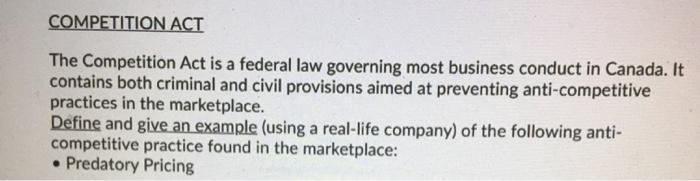 Solved COMPETITION ACT The Competition Act is a federal law | Chegg.com