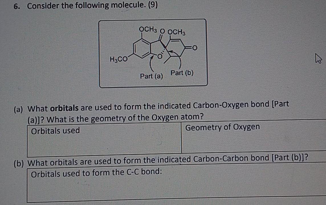 Solved 6. Consider the following molecule. (9) OCH3 O OCH3 | Chegg.com