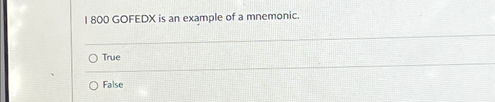 Solved I 800 ﻿GOFEDX is an example of a mnemonic.TrueFalse | Chegg.com