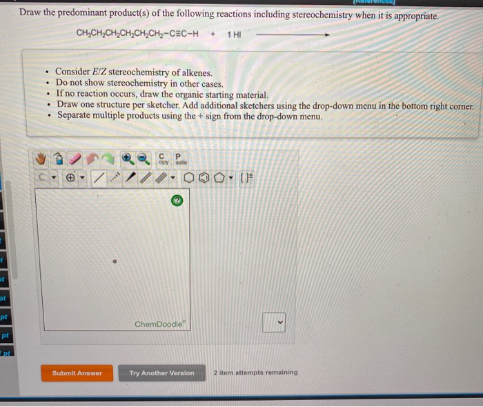 Solved Draw the predominant product(s) of the following | Chegg.com