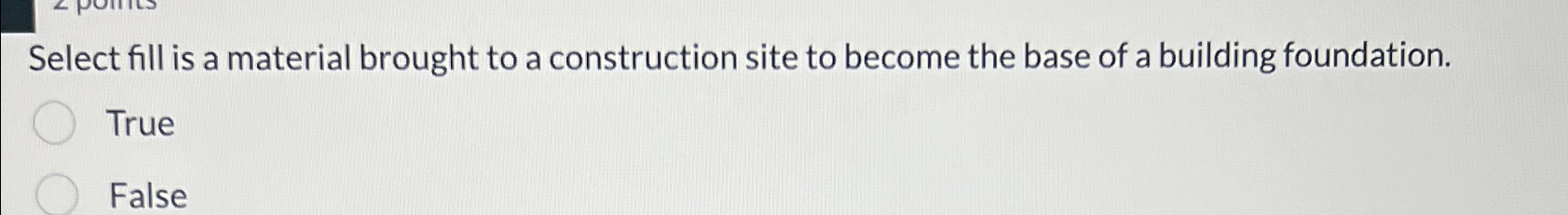 Solved Select fill is a material brought to a construction | Chegg.com