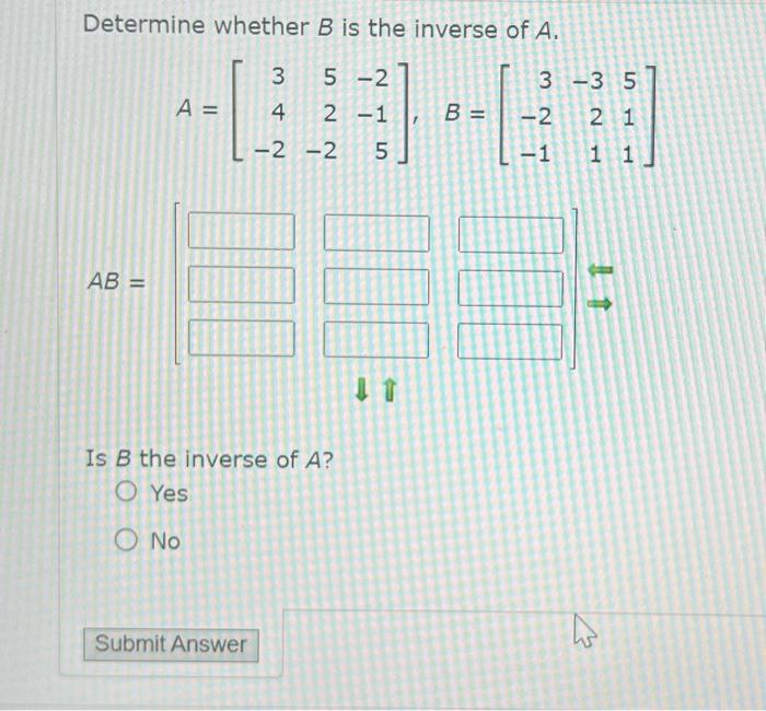 Solved Determine whether B is the inverse of A. | Chegg.com