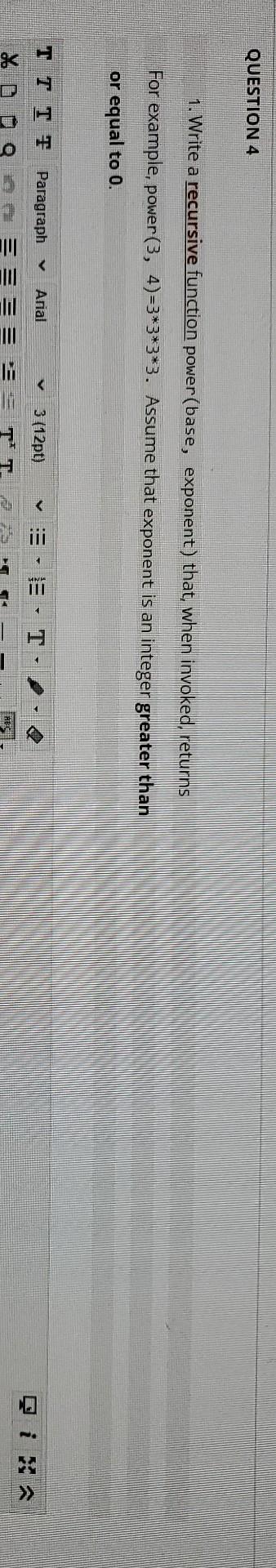 Solved QUESTION 4 1. Write a recursive function power(base, | Chegg.com