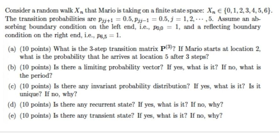 Consider a random walk Xn that Mario is taking on a | Chegg.com