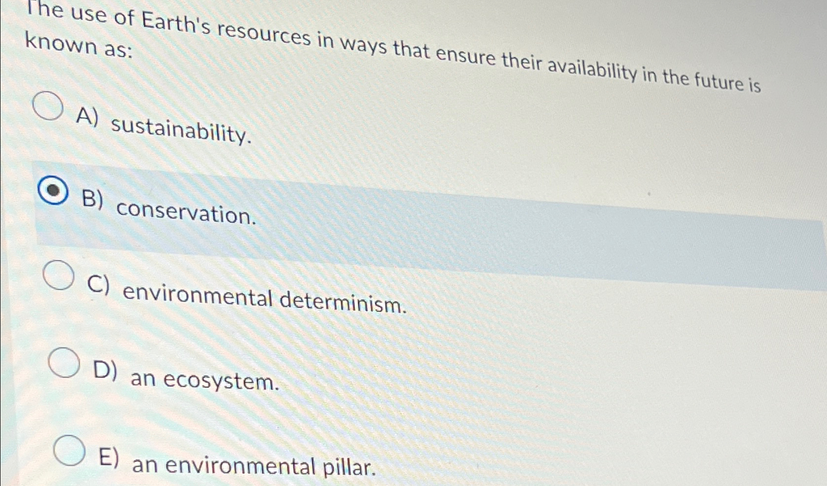 Solved The use of Earth's resources in ways that ensure | Chegg.com