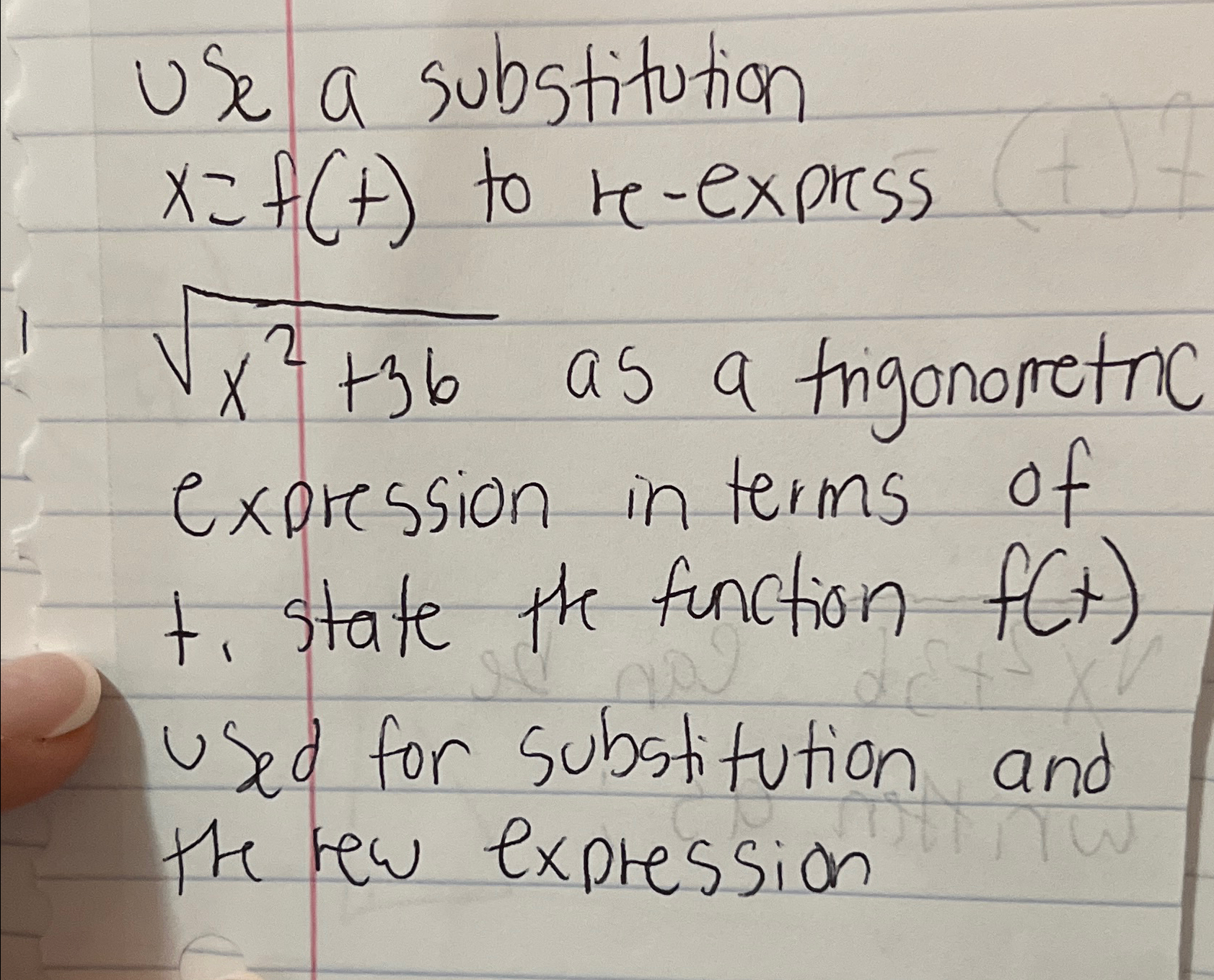 Solved Use a substitution x=f(t) ﻿to re-express x2+362 ﻿as a | Chegg.com