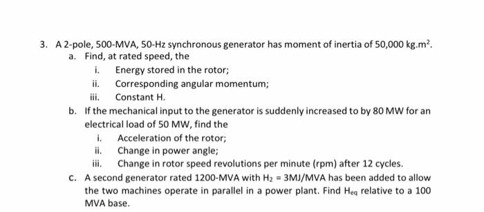 Solved 3. A 2-pole, 500-MVA, 50-Hz synchronous generator has | Chegg.com