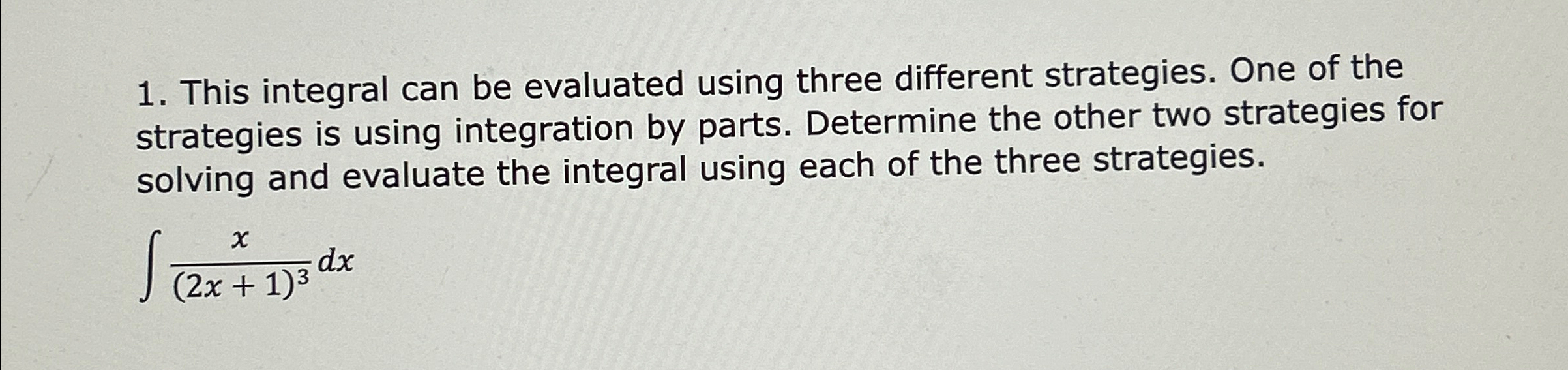 This integral can be evaluated using three different | Chegg.com