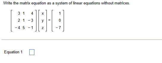 Solved Write the matrix equation as a system of linear | Chegg.com