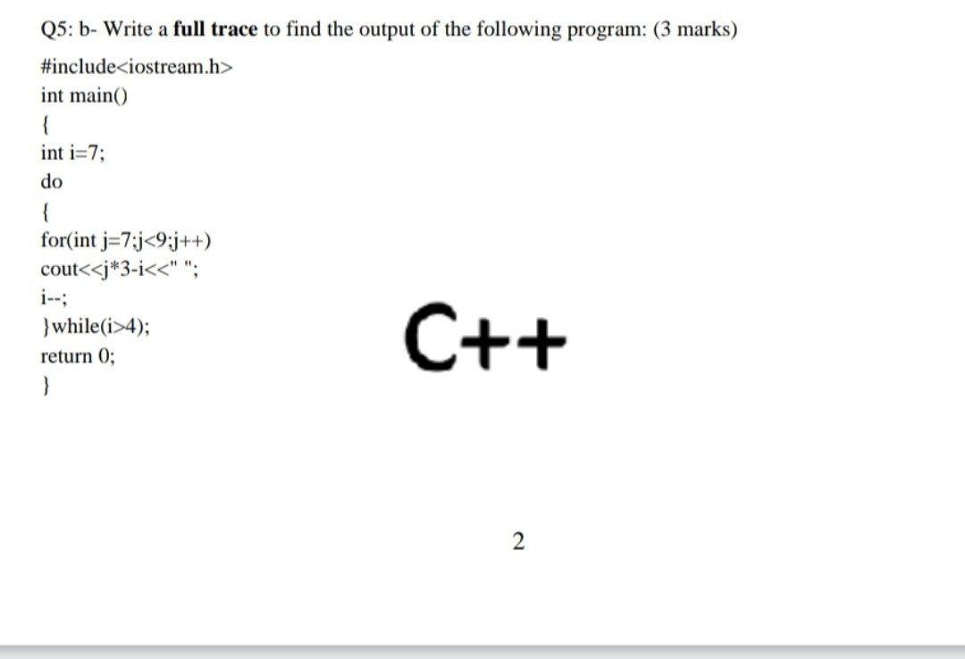 Solved Q5: b- Write a full trace to find the output of the | Chegg.com