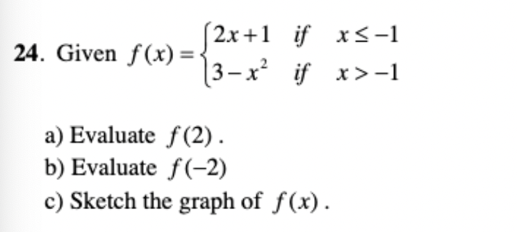 Solved Given f(x)={2x+1 if x≤-13-x2 if x>-1a) ﻿Evaluate | Chegg.com