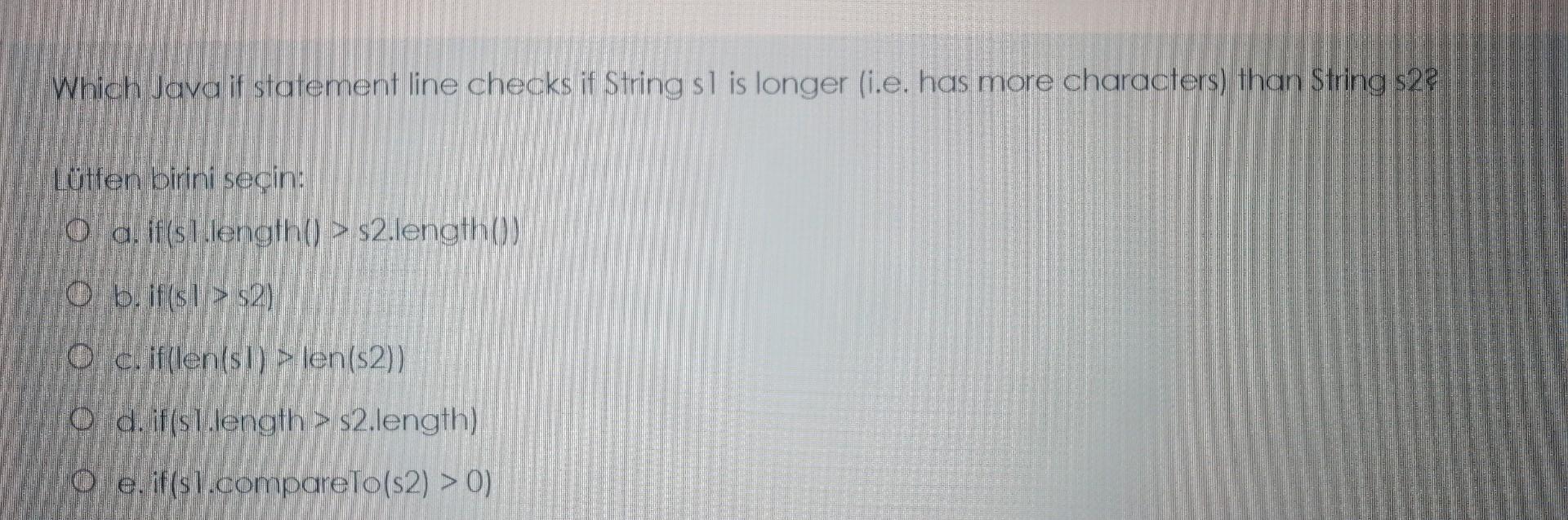 Solved Which Java if statement line checks if String sl is | Chegg.com