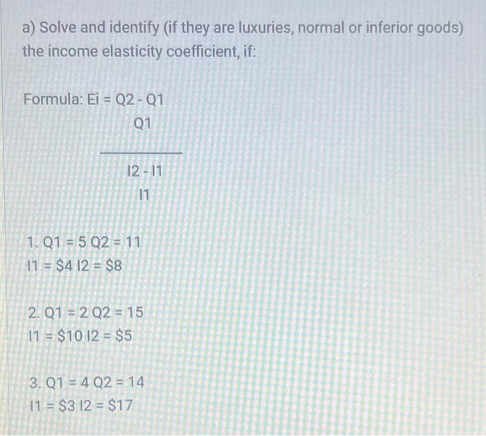 Solved a) Solve and identify (if they are luxuries, normal | Chegg.com