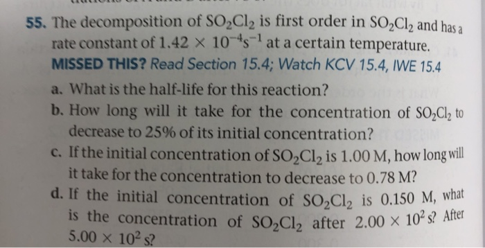 Solved 55. The decomposition of SO2Cl, is first order in | Chegg.com
