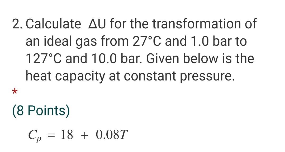 Solved 2. Calculate AU for the transformation of an ideal | Chegg.com
