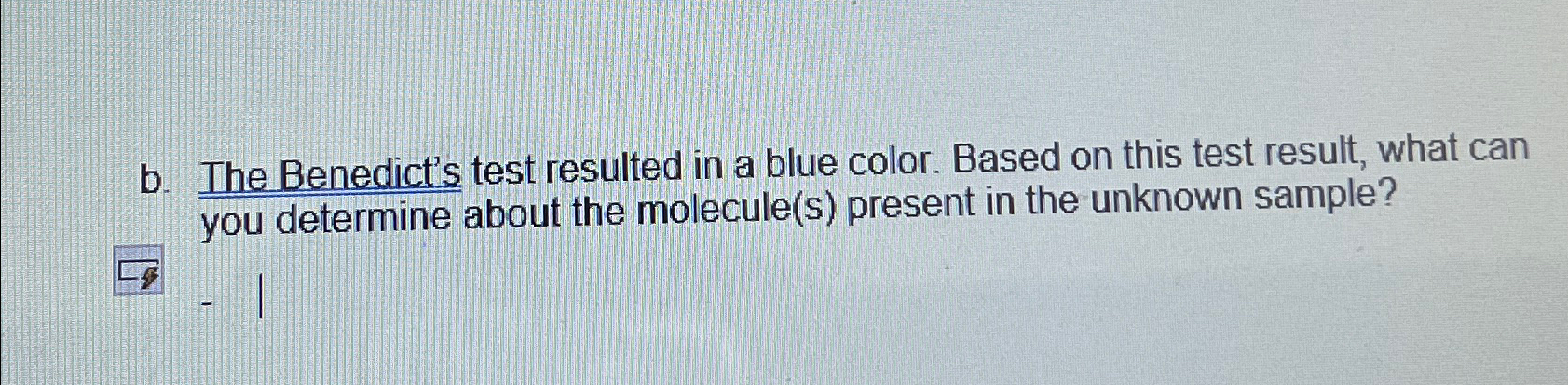 Solved b. ﻿The Benedict's test resulted in a blue color. | Chegg.com