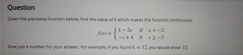 Solved Question Given the piecewise function below, find the | Chegg.com