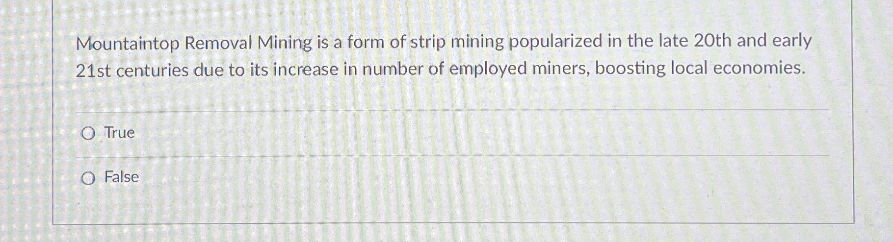 Solved Mountaintop Removal Mining Is A Form Of Strip Mining Chegg