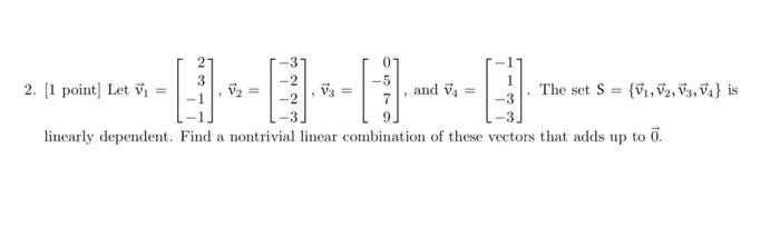 Solved 3 2. (1 point) Let V2 and 74 The set S = {V1, 72, | Chegg.com