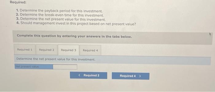 Solved Required: 1. Determine the payback period for this | Chegg.com