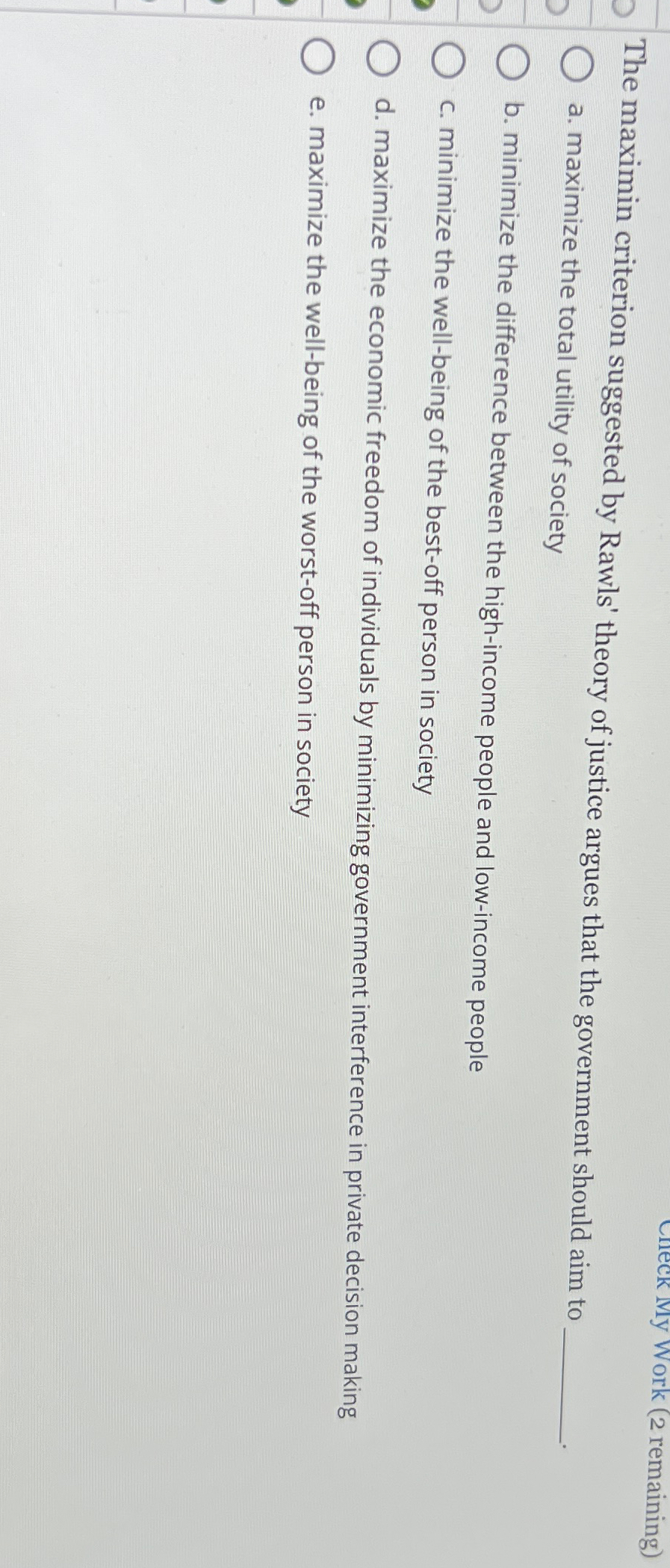 Solved The maximin criterion suggested by Rawls' theory of | Chegg.com