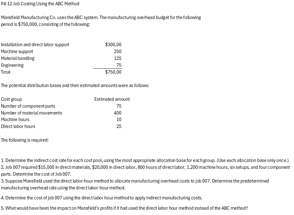 Solved P4-12 ﻿Job Costing Using the ABC Method Mansfield | Chegg.com