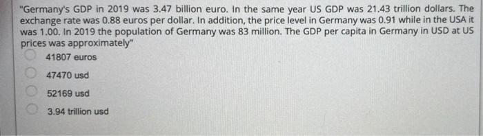 Solved "Germany's GDP in 2019 was 3.47 billion euro. In the | Chegg.com