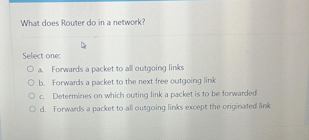Solved What does Router do in a network?Select one:a. | Chegg.com