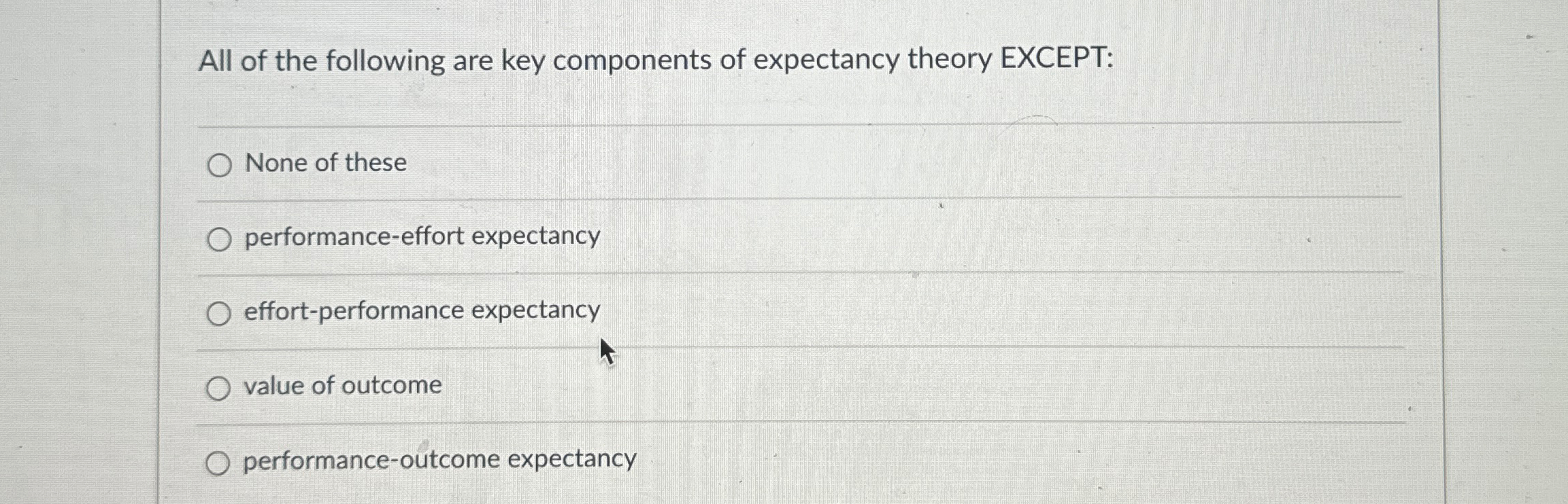 Solved All of the following are key components of expectancy | Chegg.com