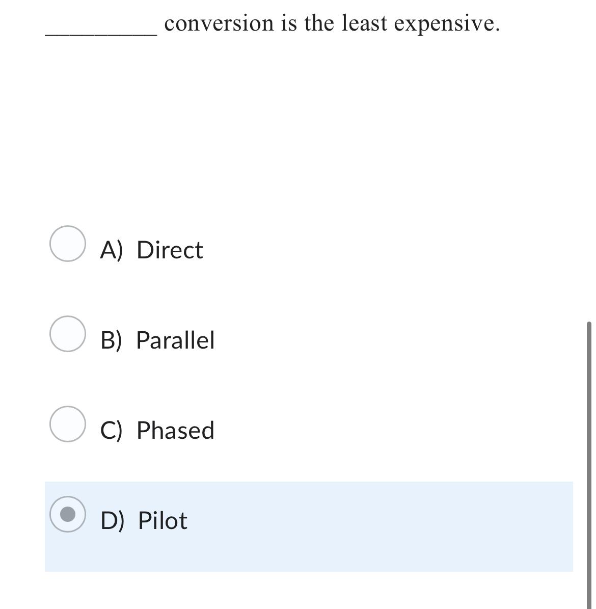 Solved conversion is the least expensive.A) ﻿DirectB) | Chegg.com