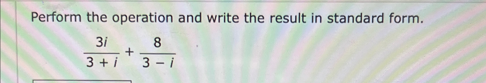 Solved Perform the operation and write the result in | Chegg.com