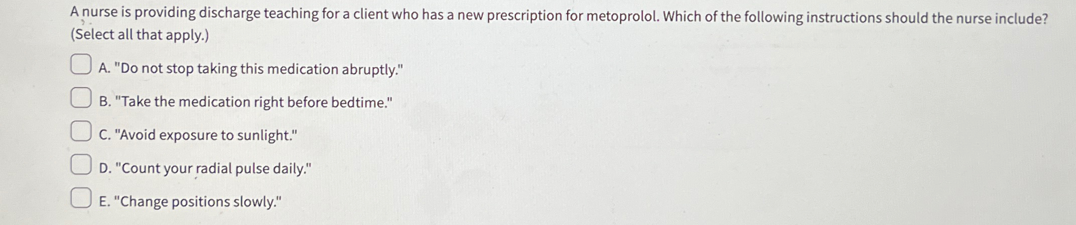 Solved A nurse is providing discharge teaching for a client | Chegg.com